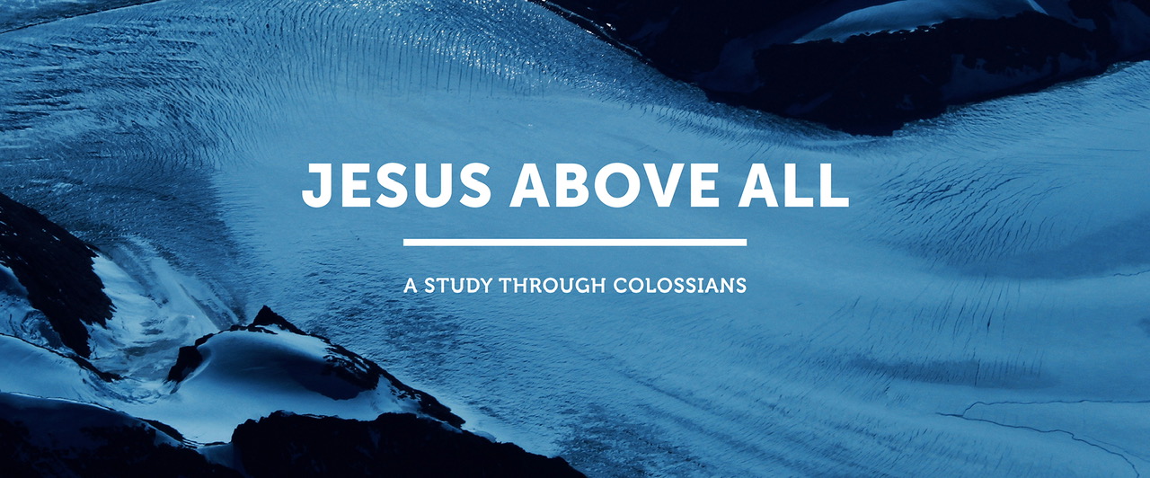 Jesus Above All: Colossians – New Life in Christ – Milton Ulladulla ...